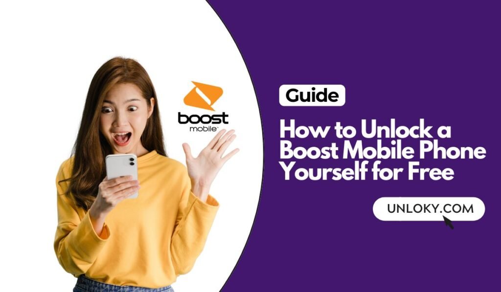 How to Unlock a Boost Mobile Phone (iPhone & Android) — Step-by-Step ...