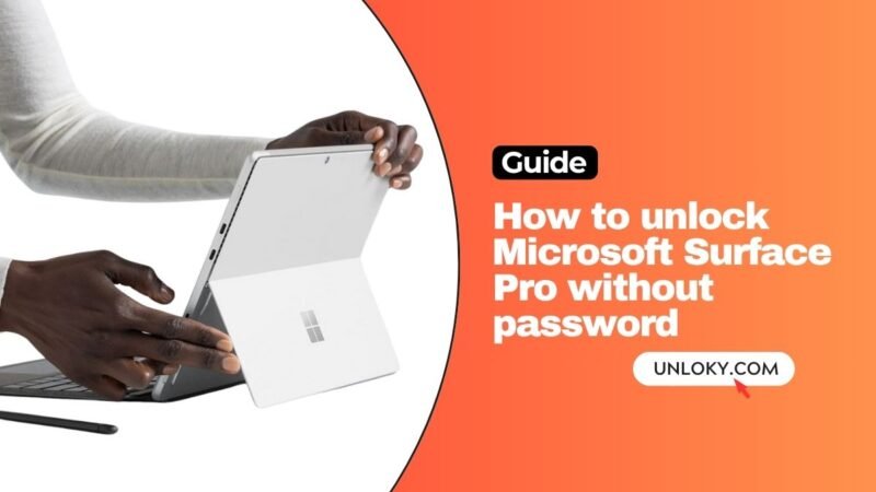 How to Unlock Microsoft Surface Pro Without Password