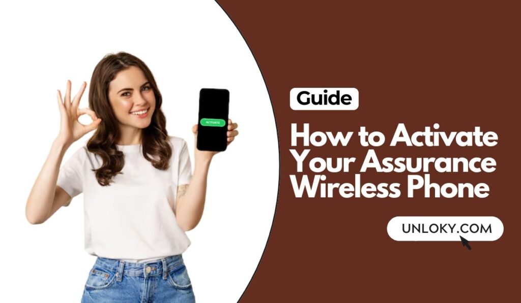 How to Activate Your Assurance Wireless Phone – Unloky