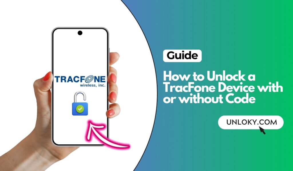 How to Unlock a TracFone Device with or without Code – Unloky